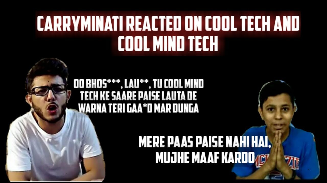 Carryminati reacted on Cool tech and Cool Mind Tech Fight!! - YouTube