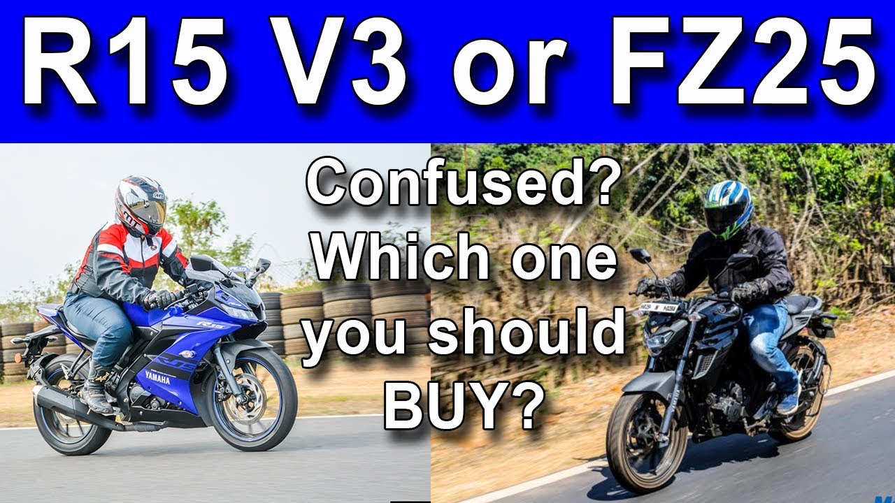 Confused?? R15 V3 vs FZ25 | Which one you Should buy? Detailed ...