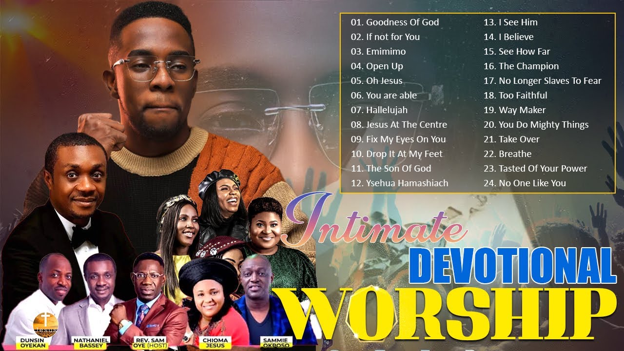 Intimate Devotional Worship Songs // Minister GUC, Nathaniel Bassey ...