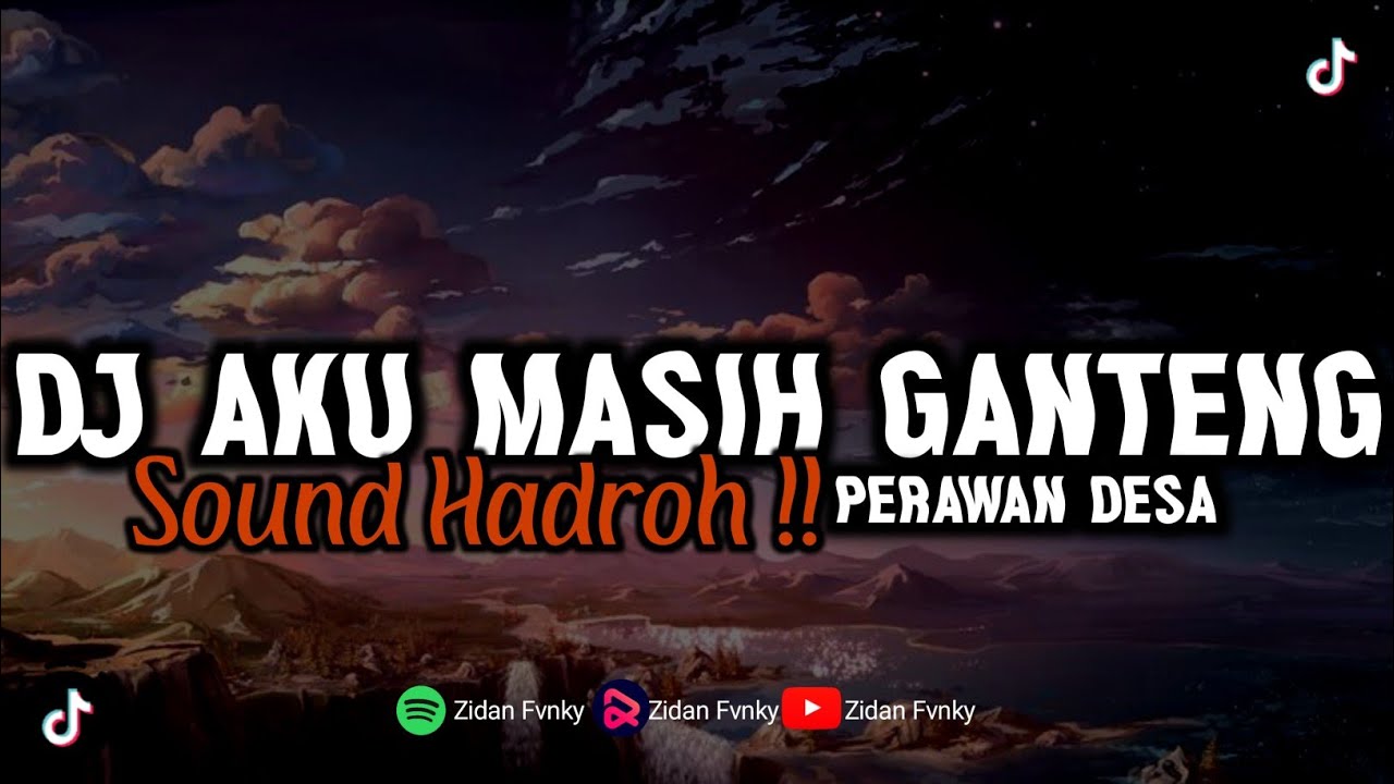 DJ AKU MASIH GANTENG X PERAWAN DESA || Zidan Fvnky - YouTube