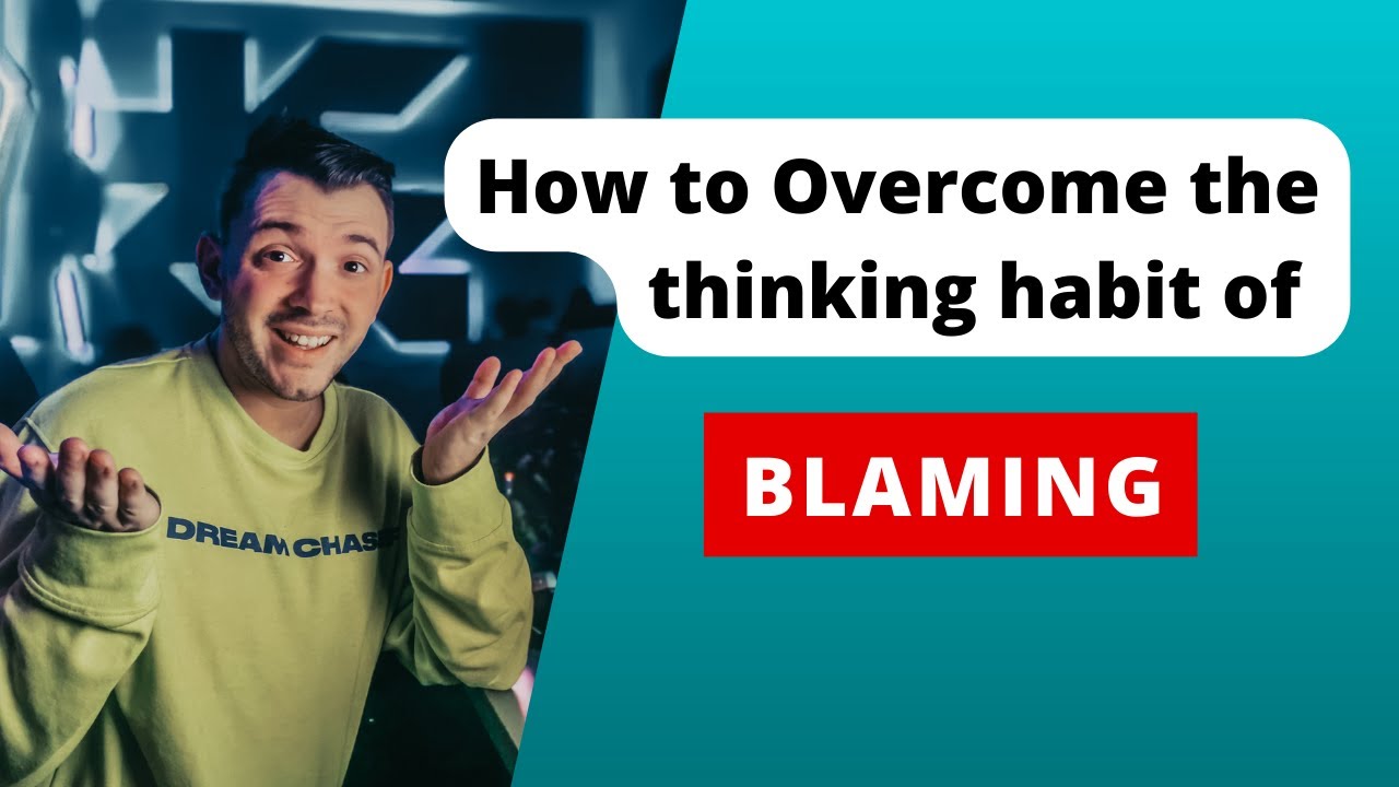 8) Blaming Thinking Habit - YouTube