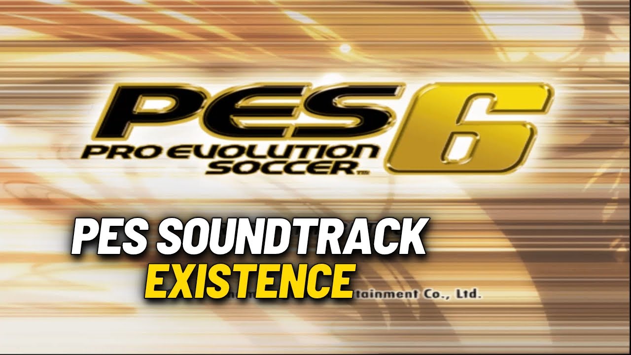 PES 2006 Soundtrack 1 • Existence - YouTube