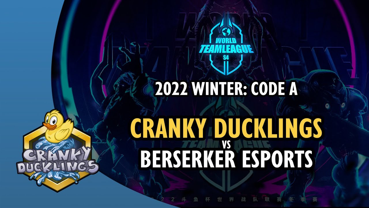 CranKy Ducklings vs Berserker eSports - World Team League 2022 Winter ...