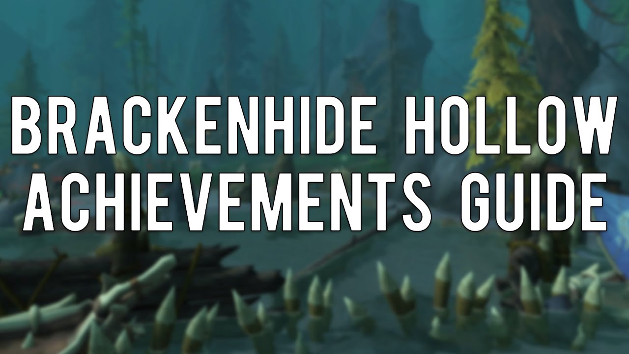 Brackenhide Hollow Achievements Guide - YouTube