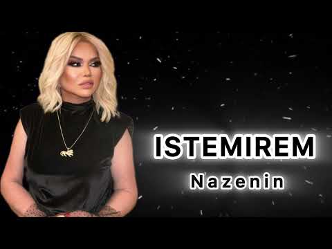 Nazenin - İstemirem (Yeni 2026)