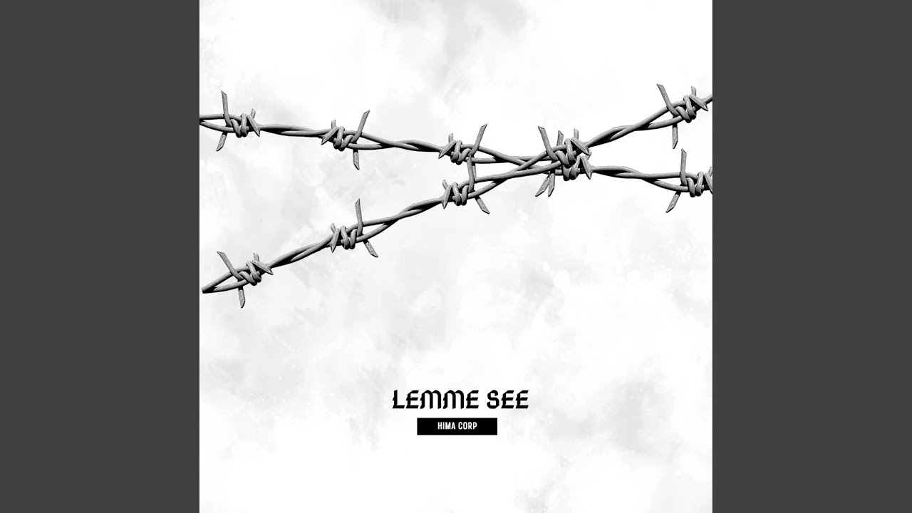 LEMME SEE 2 - YouTube