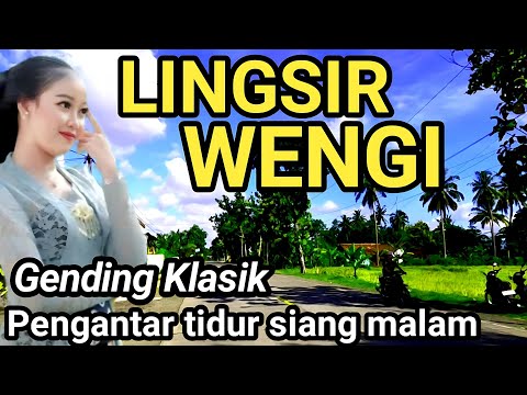 WANCINE LINGSIR WENGI - GENDING JAWA KLASIK PENGANTAR TIDUR LANGSUNG BABLAS - GENDING LAWAS NYAMLENG