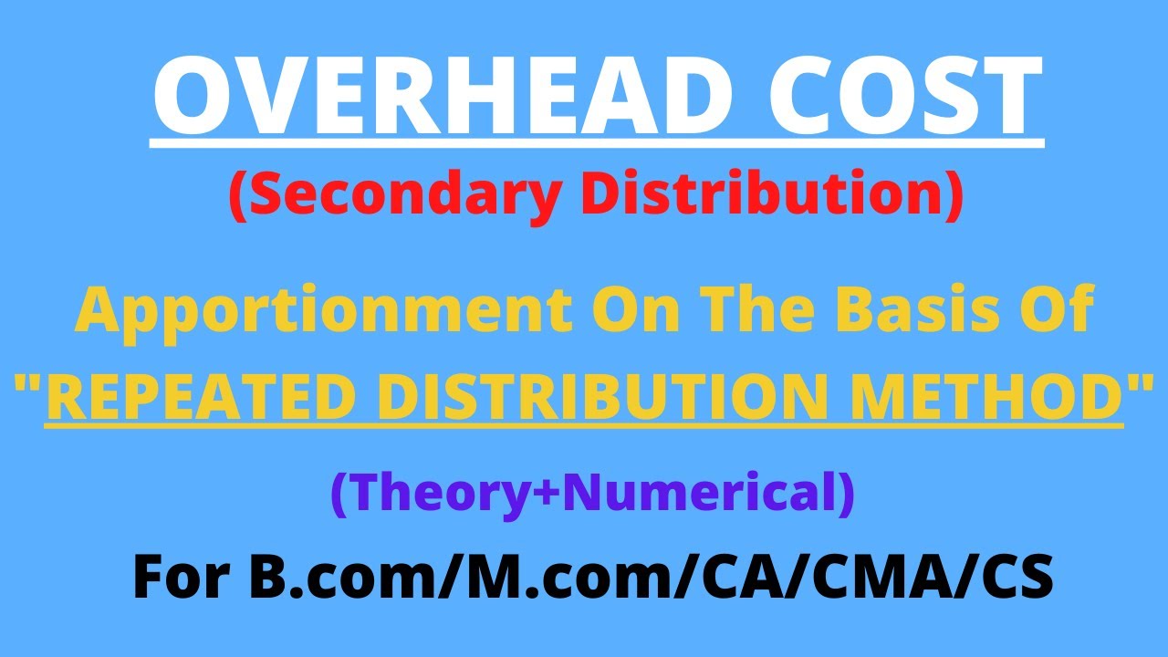 Apportionment On The Basis Of "REPEATED DISTRIBUTION METHOD" Secondary ...