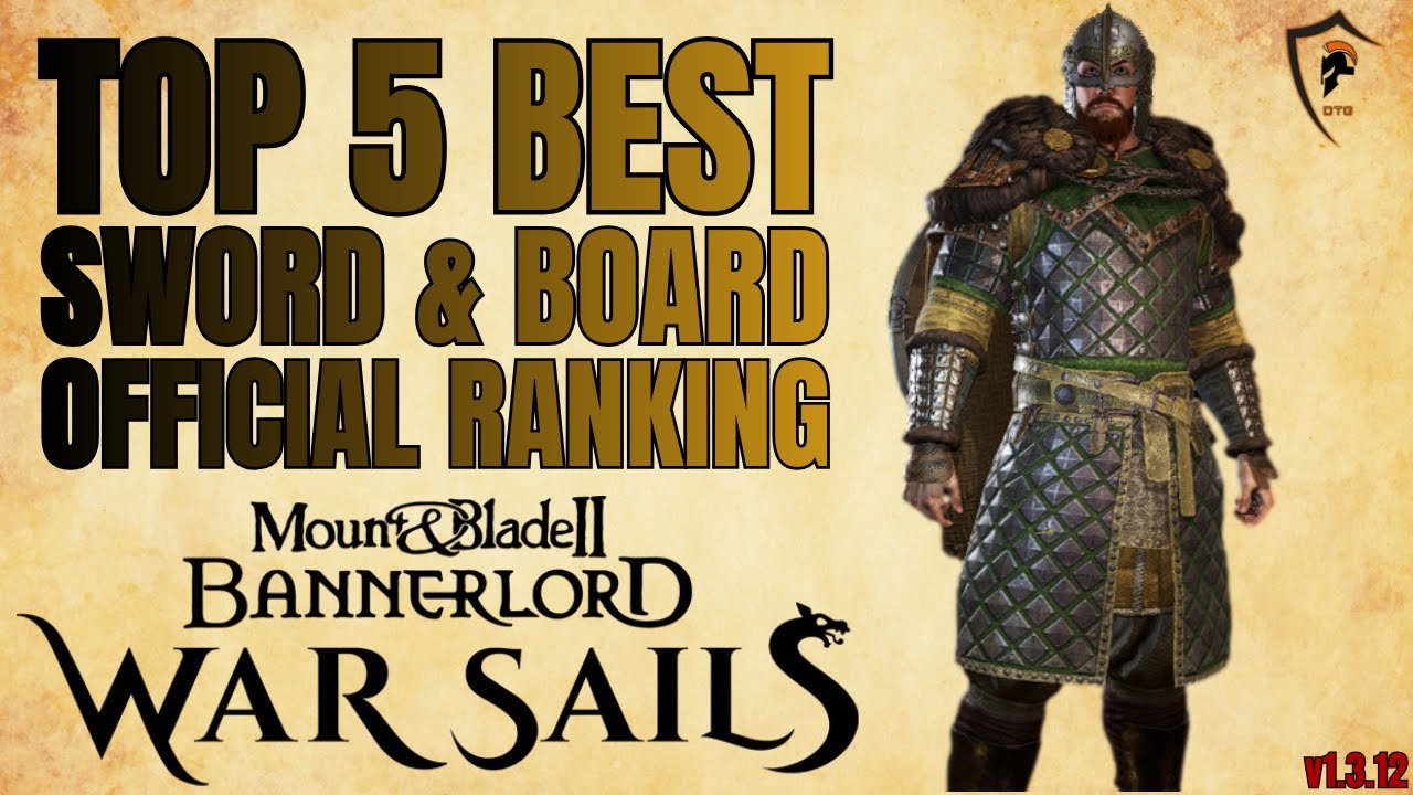 Top 5 Best Sword & Board Infantry in Bannerlord (v1.3.12 War Sails ...