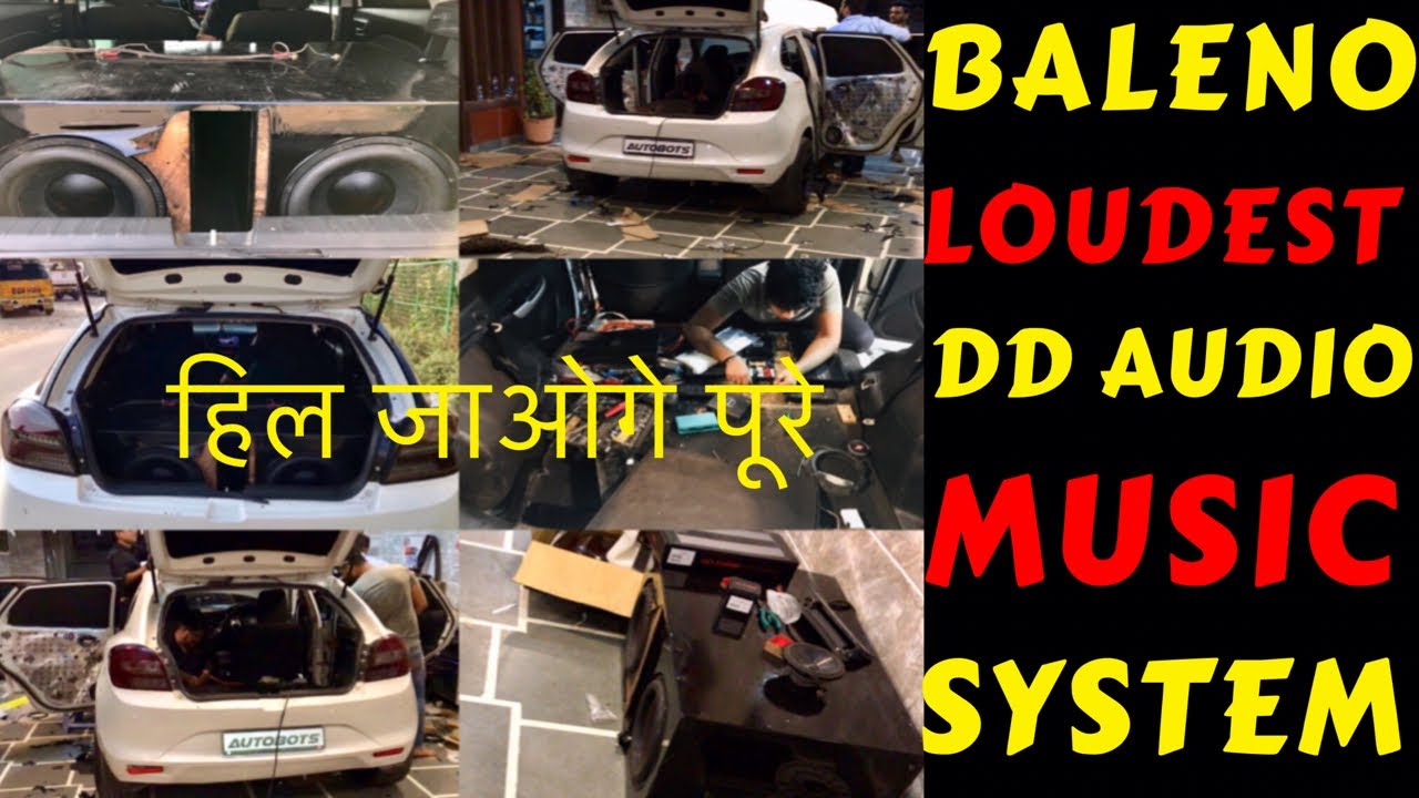MARUTI BALENO LOUDEST DD AUDIO SETUP | BALENO MODIFICATION | LOUDEST ...