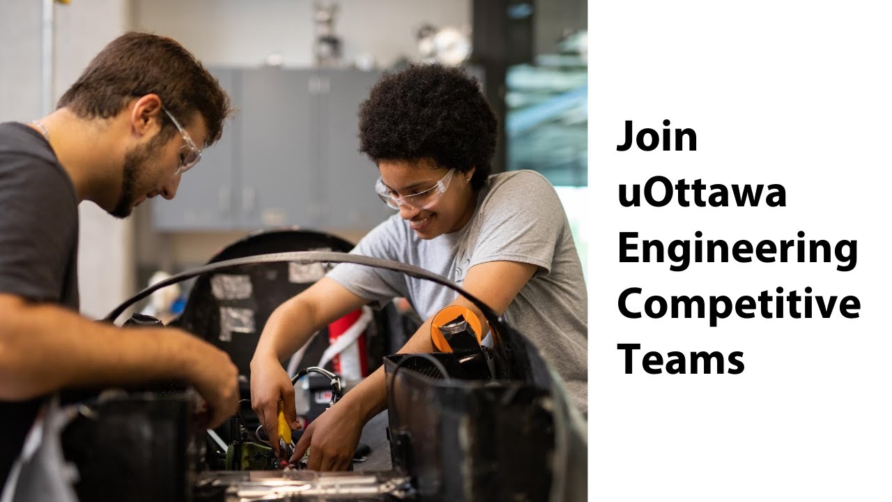 Join uOttawa Engineering Competitive Teams - YouTube