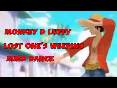 MMD DANCE - Lost One's Weeping - MONKEY D LUFFY: - YouTube