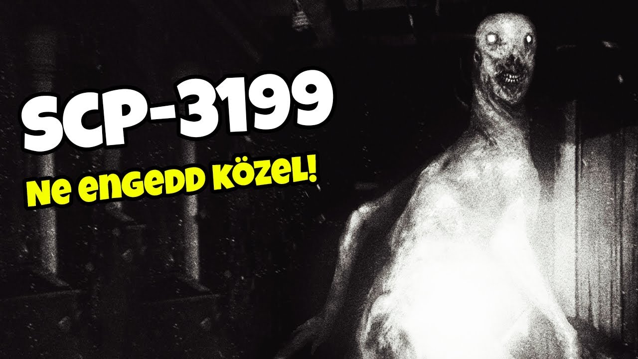 SCP-3199 | Ne engedd közel magadhoz... - YouTube