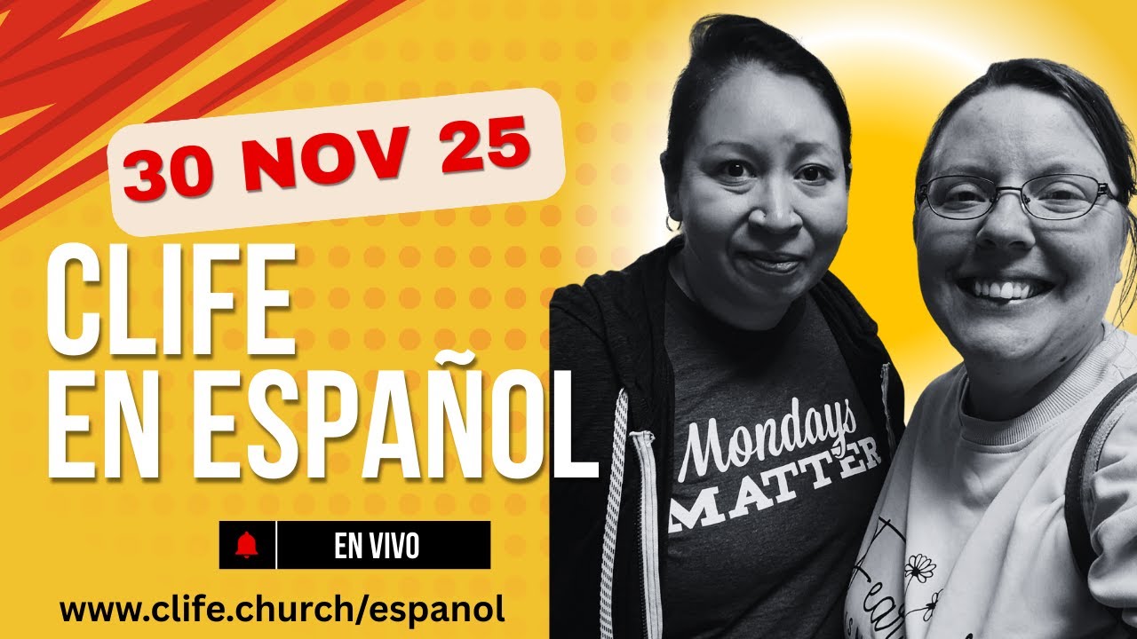 CLife en Español Servicio EN VIVO 7:00 pm EST, Domingo 30 de Noviembre ...