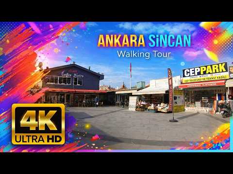 ANKARA SİNCAN ÇARŞI WALKING TOUR | 4K ULTRA HD SOKAK GEZİSİ (PART 1)