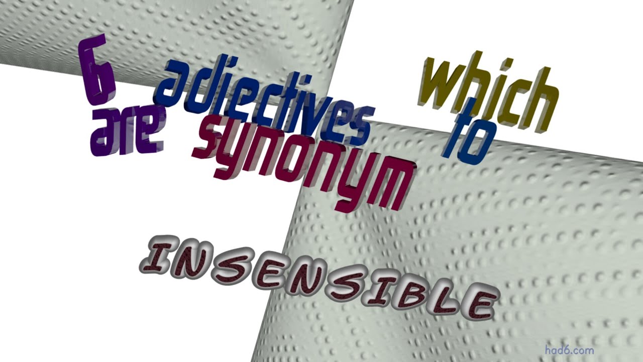 insensible - 6 adjectives having the meaning of insensible (sentence ...