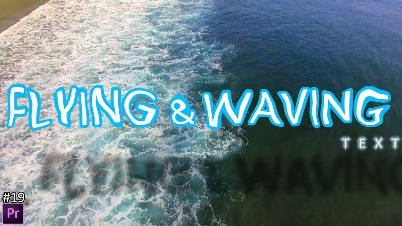 How to create FLYING & WAVING text in premiere pro 2017 || Text section ...