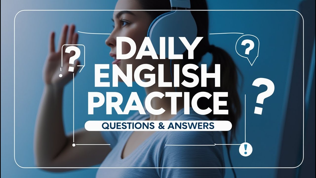 Daily English Speaking Practice: Questions and Answers - YouTube