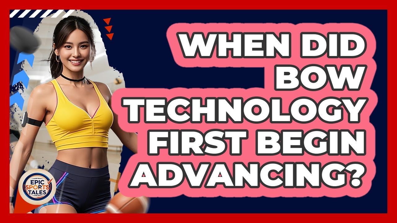 When Did Bow Technology First Begin Advancing? - YouTube