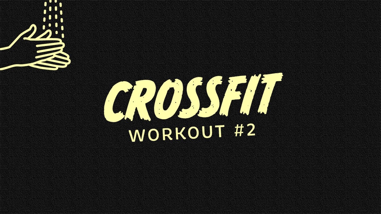 The Quarantine Classic: CrossFit Workout #2 - YouTube