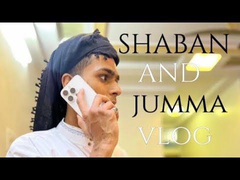 Shaban and Jumma vlog 😍|| @Sk_sufi_vlogger - YouTube