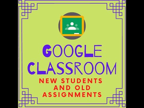 Google classroom: new students and old assignments - YouTube