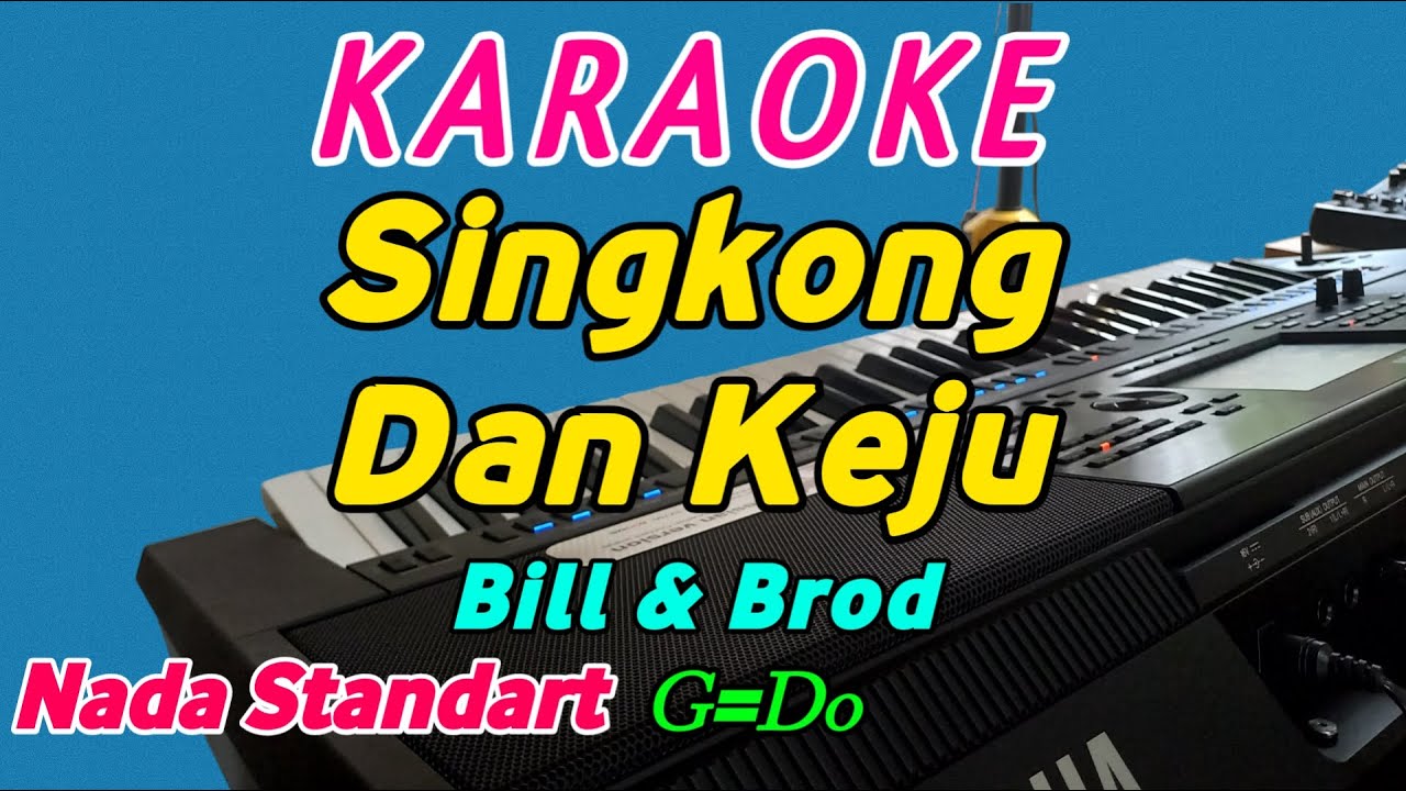 Singkong Dan Keju-Karaoke Nostalgia-Bill dan Brod-Nada Cewek - YouTube