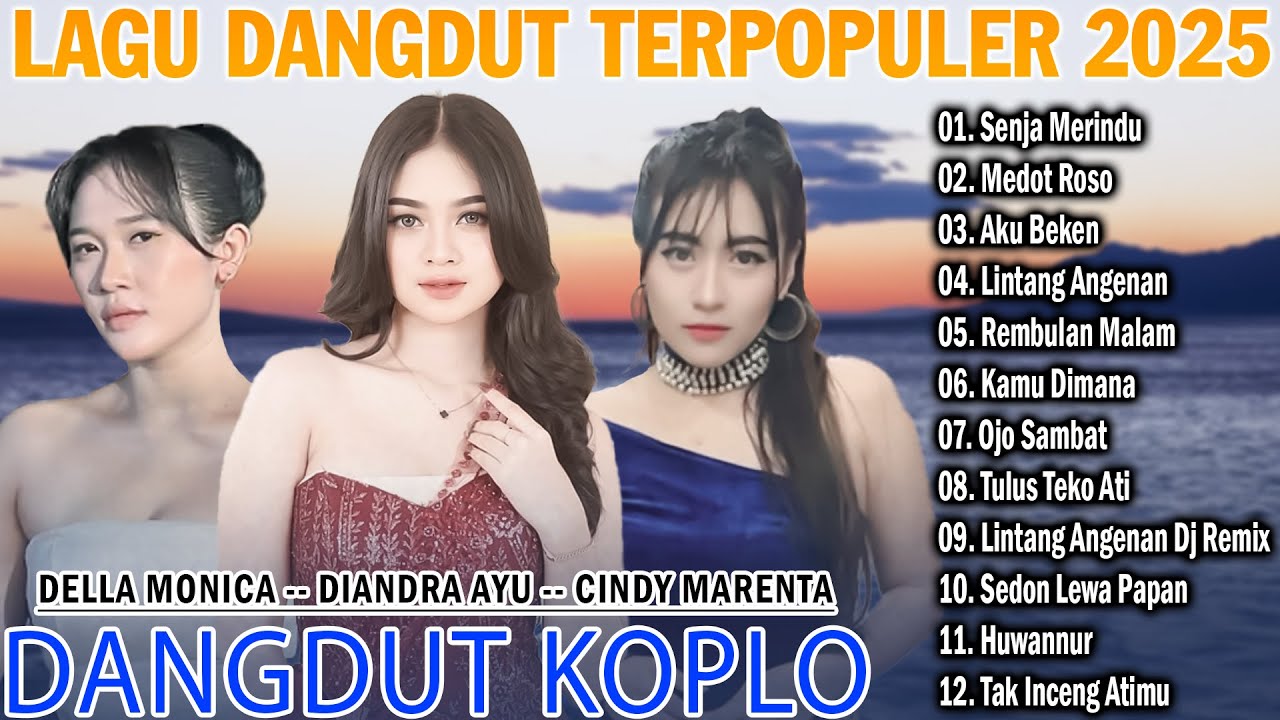 Lagu Dangdut Koplo 2025 Terbaru - Kumpulan Lagu Dangdut Terpopuler ...