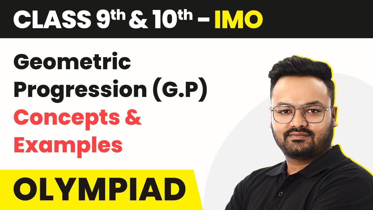 Class 9 & 10 Geometric Progression (G.P) - Concepts & Examples | Maths ...