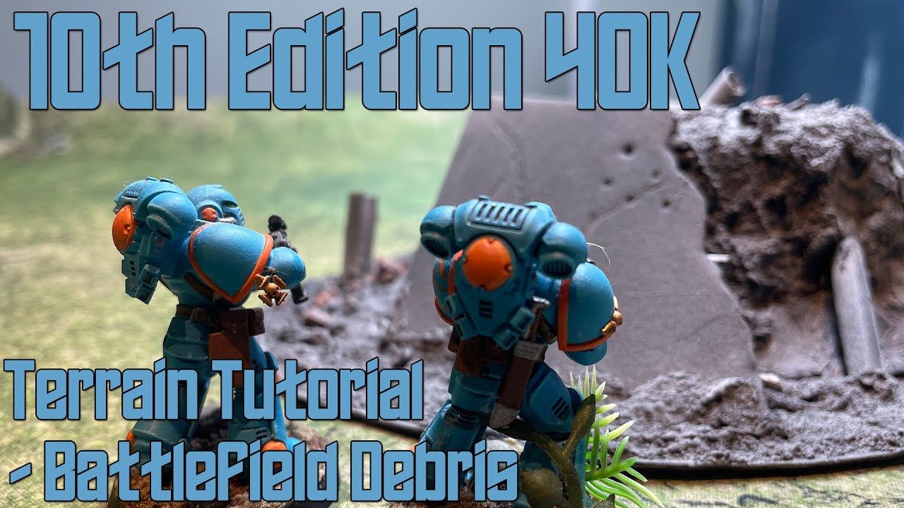 New 40K Rules - 10th Edition Terrain, Debris Build Tutorial - YouTube