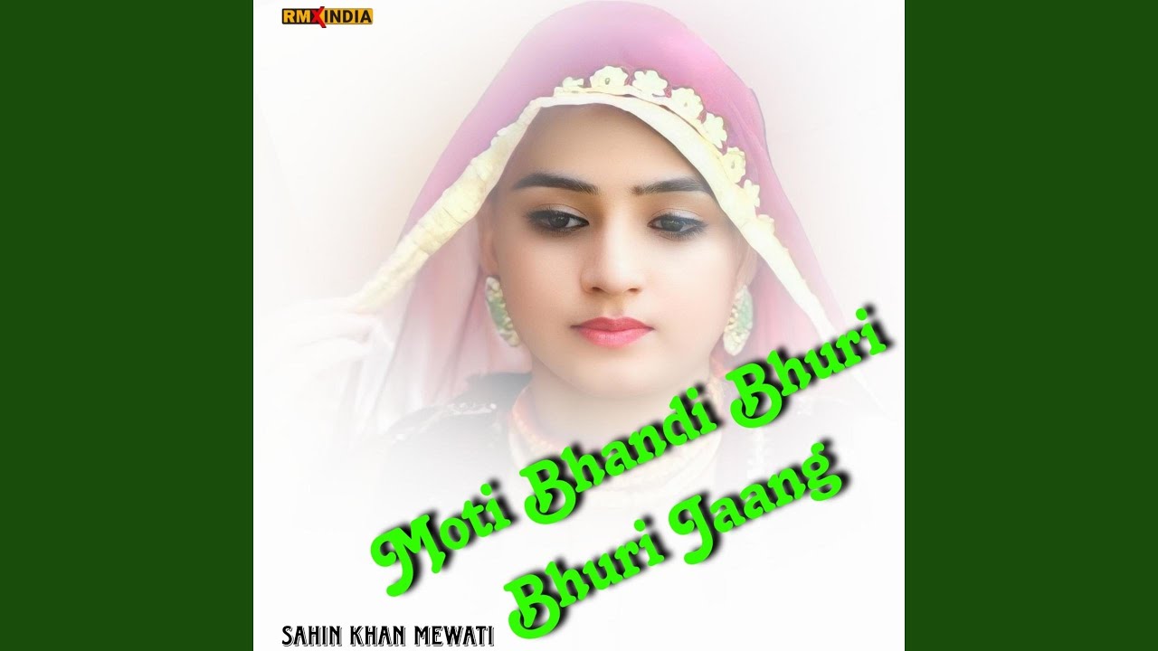 Moti Bhandi Bhuri Bhuri Jaang - YouTube
