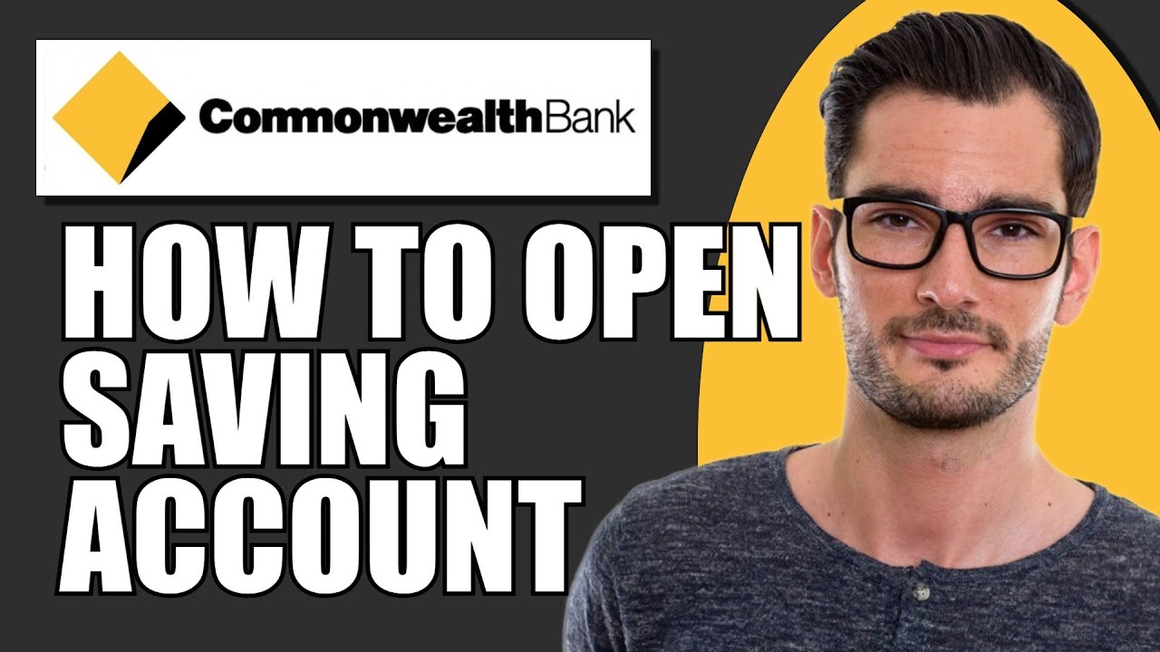 How To Open Saving Account In Commonwealth Bank (Existing Customers ...