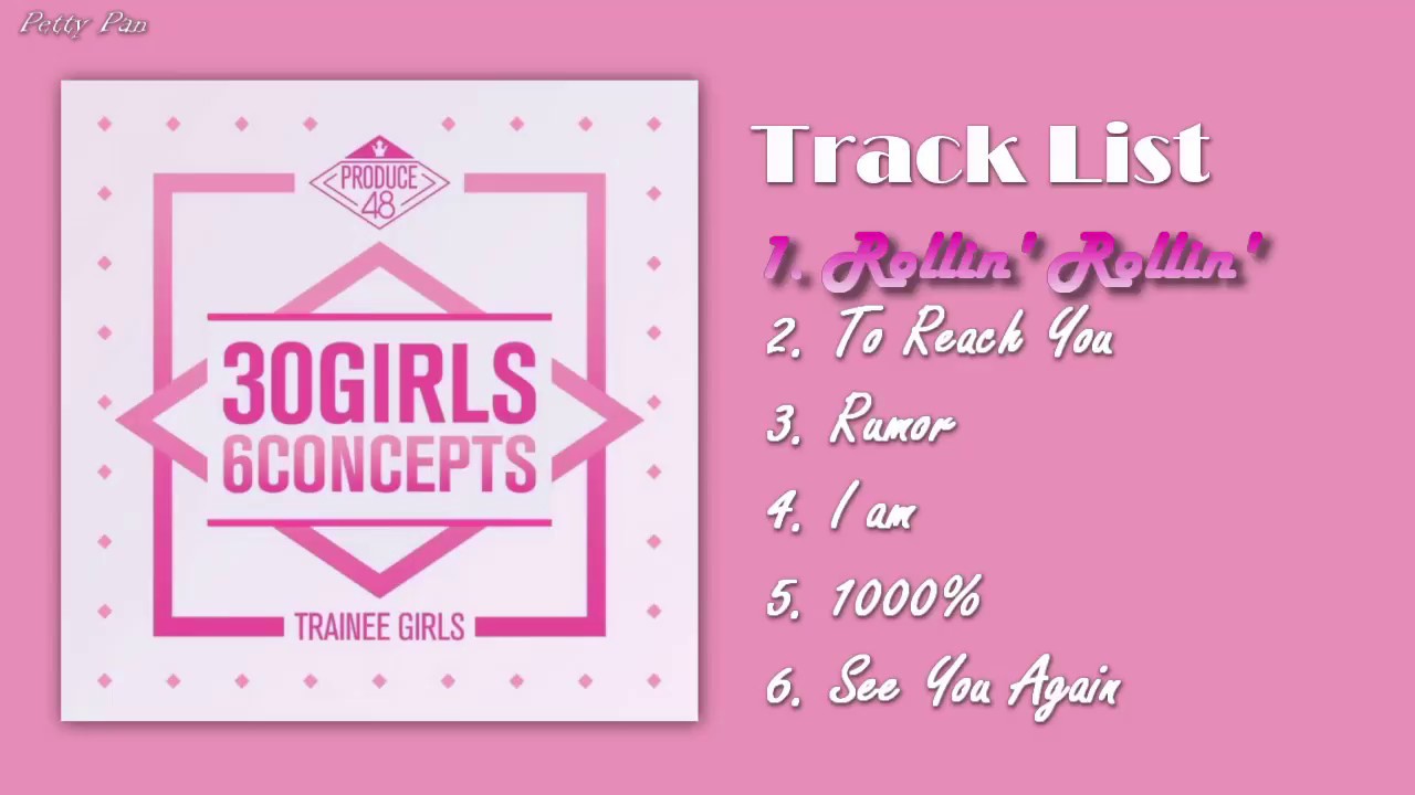 [FULL ALBUM] PRODUCE 48 (프로듀스 48) - 30 Girls 6 Concept - YouTube