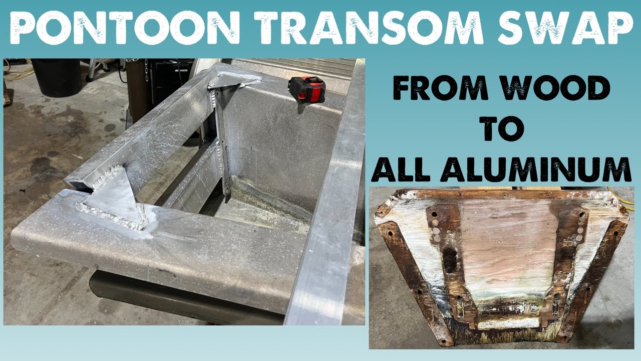 REPLACING WOOD TRANSOM WITH ALUMINUM - Pontoon Restoration - YouTube