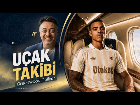 GREENWOOD İSTANBUL’A İNİYOR! 🔥 CANLI TAKİP | FENERBAHÇE GÜNDEMİ