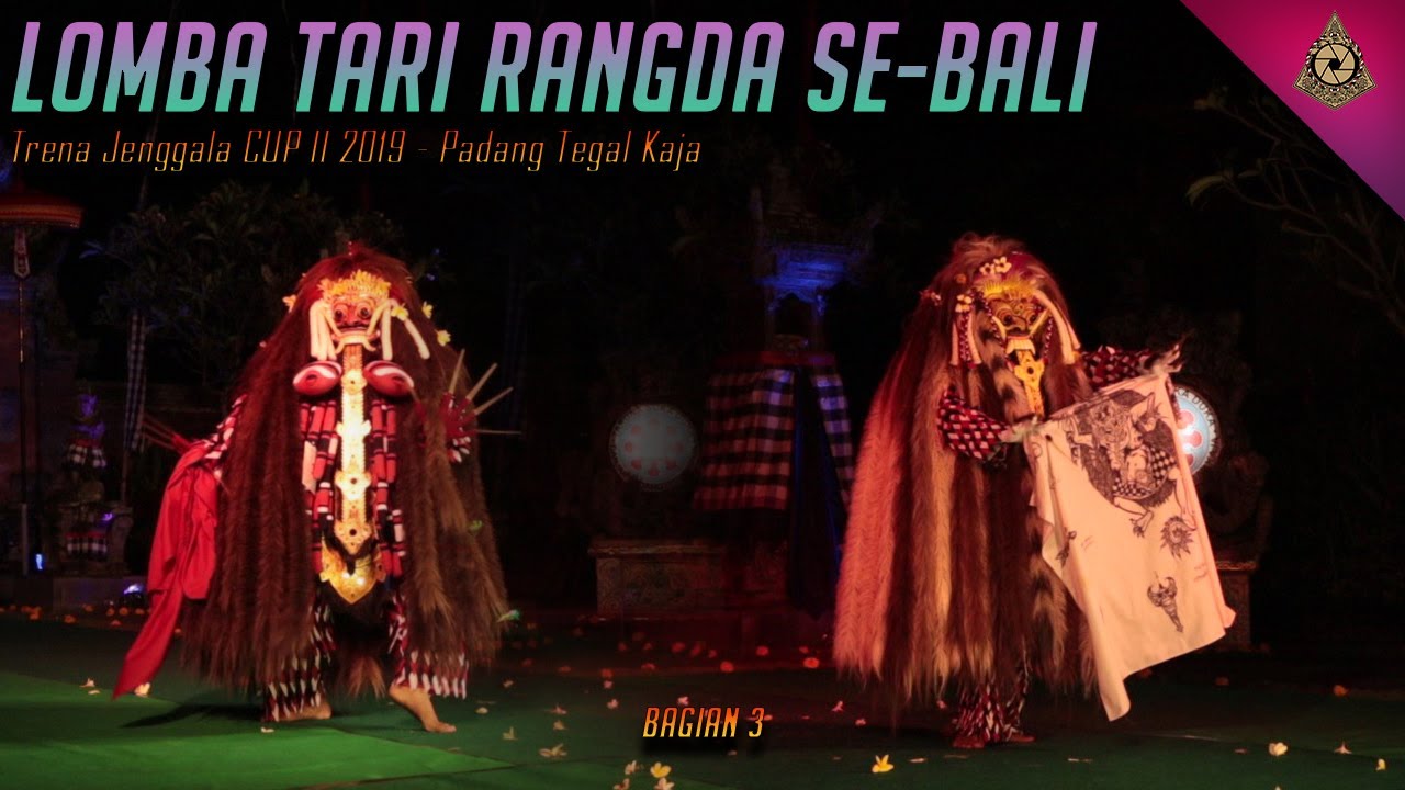 Lomba Tari Rangda SE-Bali | Trena Jenggala CUP II 2019 | Padang Tegal Kaja | Bagian 3 - YouTube