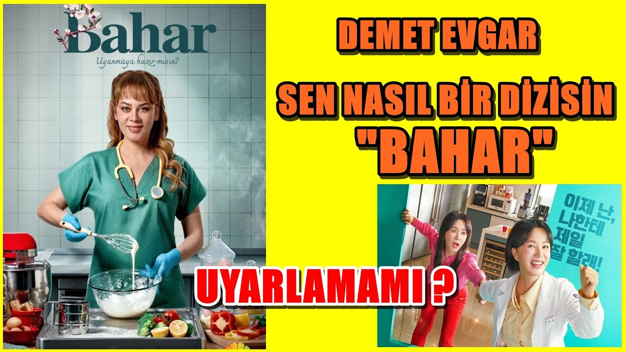 DEMET EVGAR | SEN NASIL BİR DİZİSİN BAHAR | UYARLAMAMI ? #bahar - YouTube