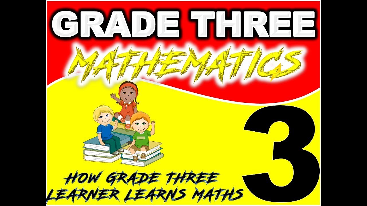 MATHEMATICS GRADE THREE (3) - YouTube