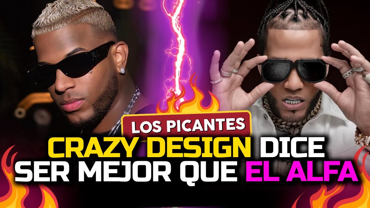 Crazy Design afirma que tiene más talento que El Alfa | Vive el ...