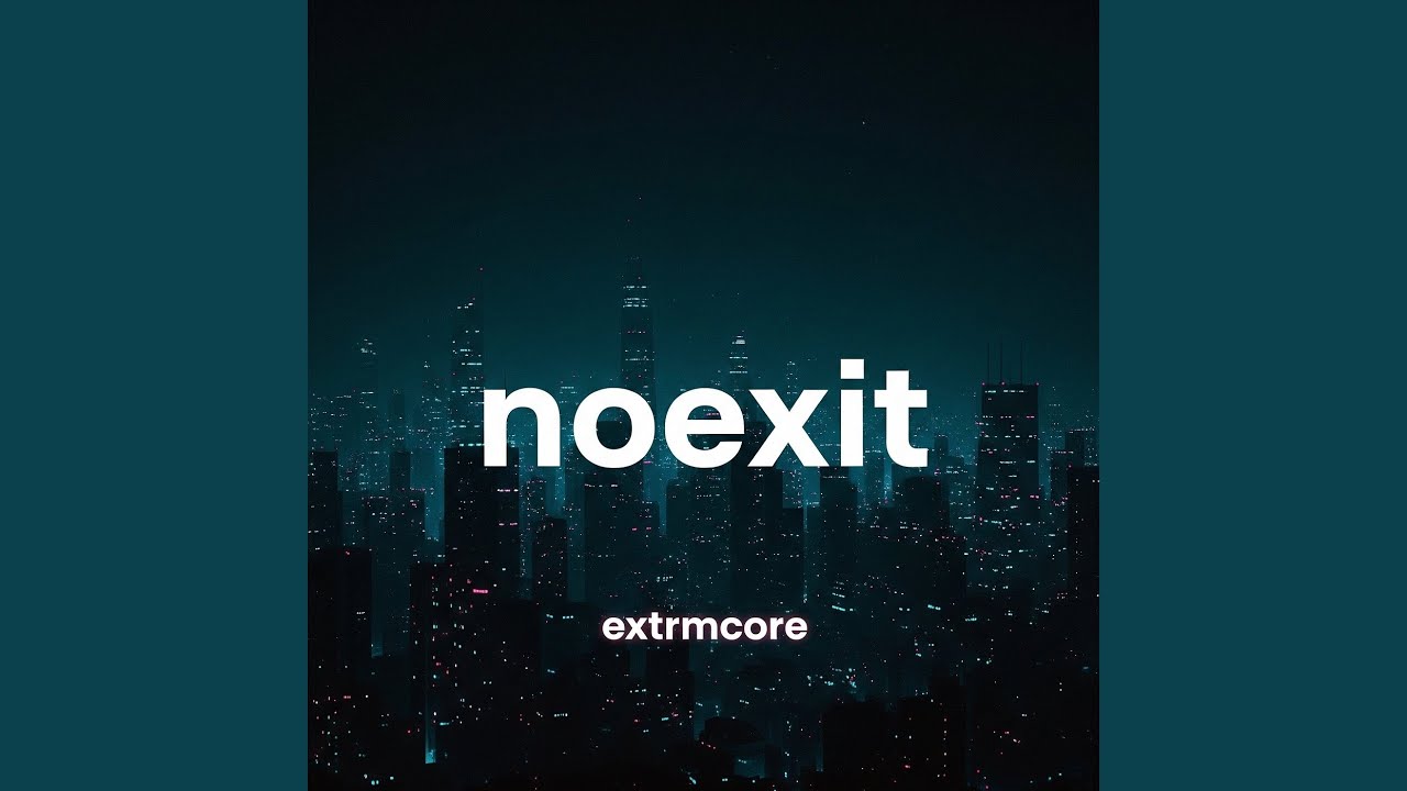 Noexit - YouTube
