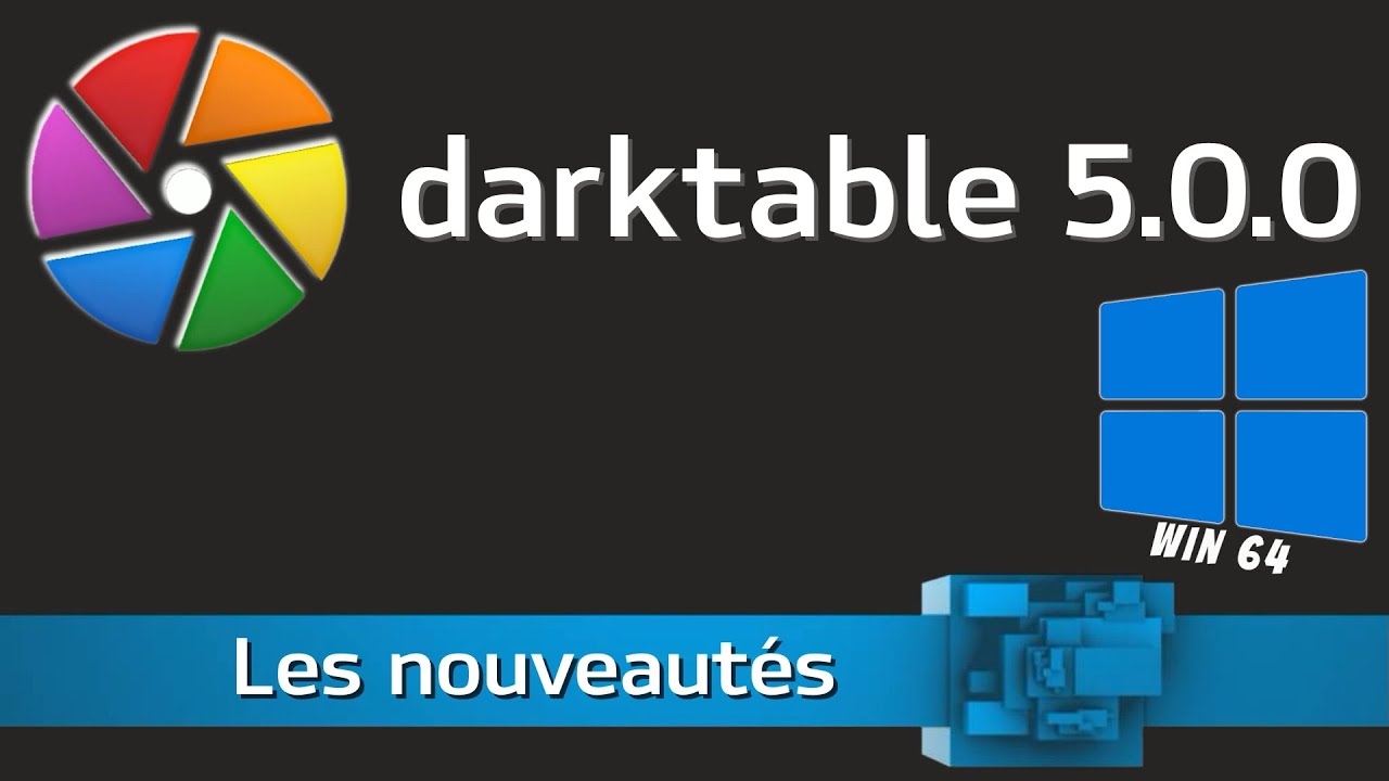 darktable 5.0.0 - Les nouveautés - YouTube