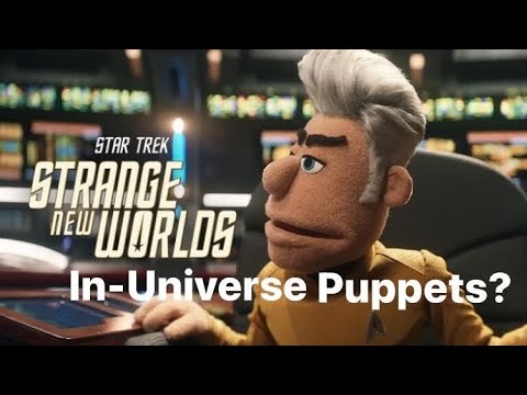 STAR TREK Strange New Worlds- The Puppets are In-Universe? - YouTube