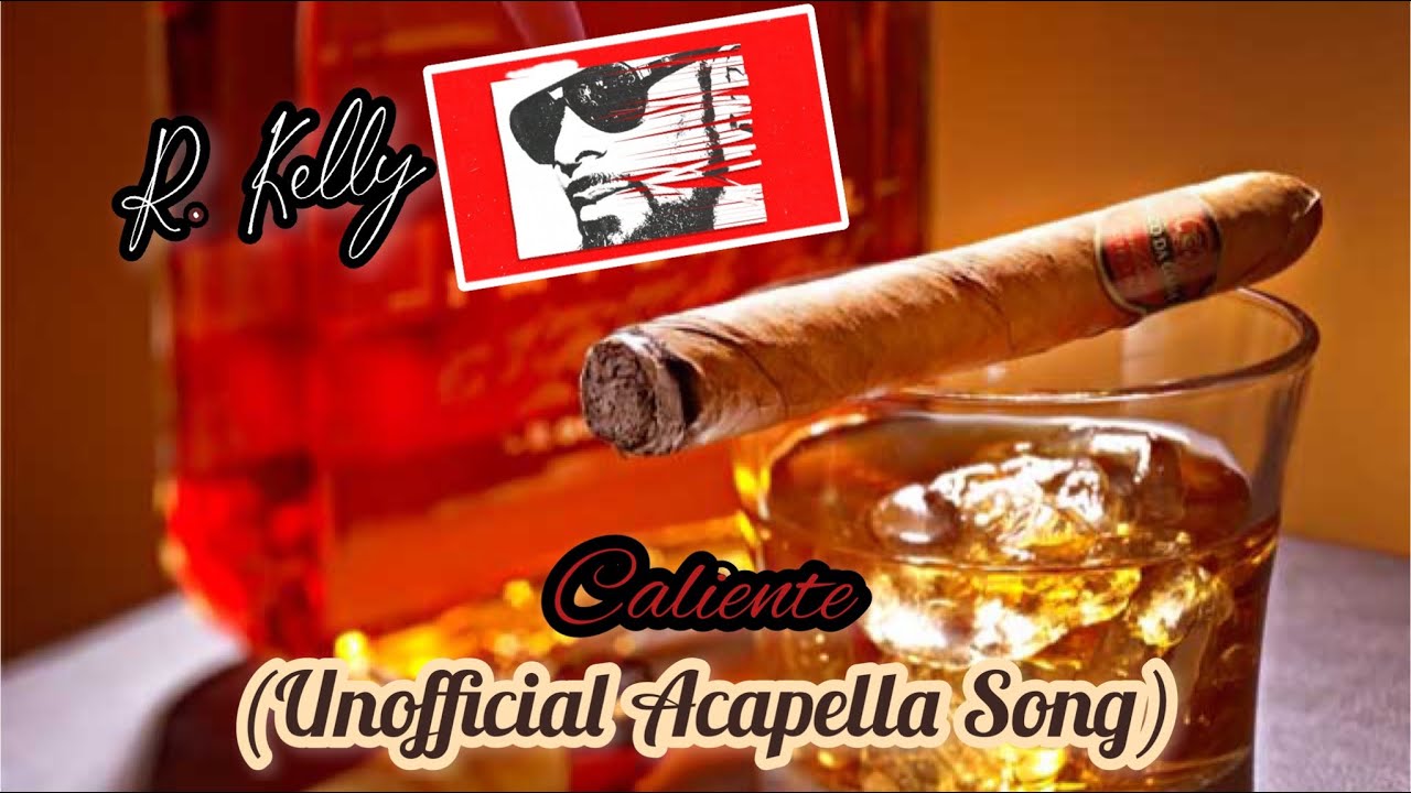 R. Kelly - Caliente *Unreleased Acapella Song* (~2019) #freerkelly # ...