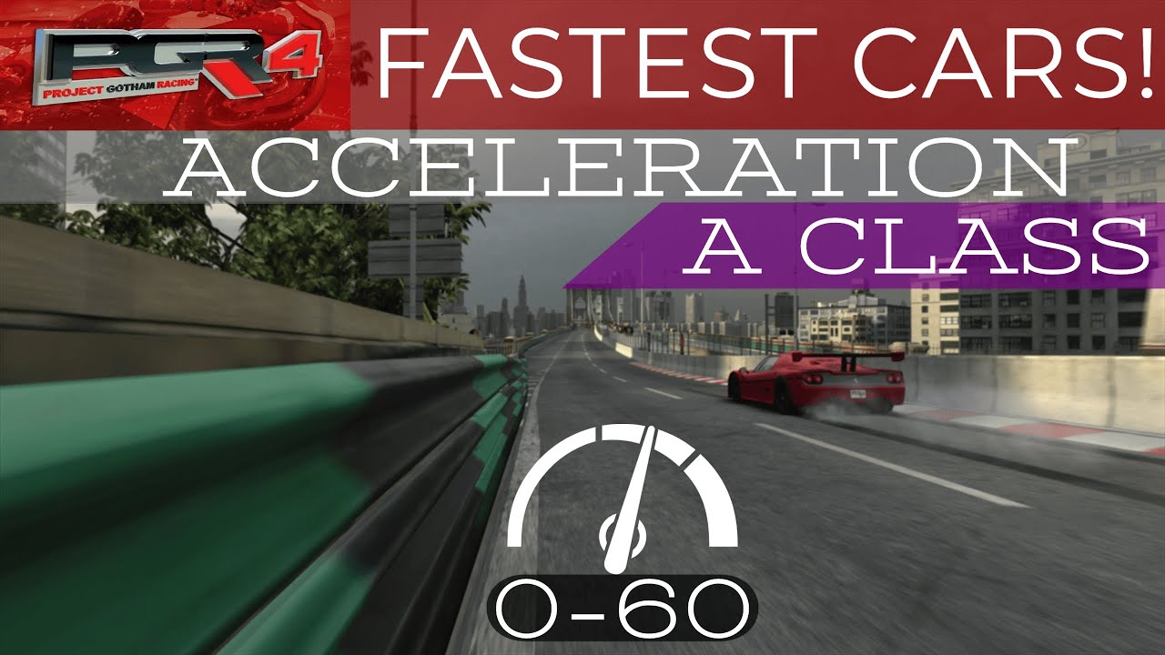 Project Gotham Racing 4 (PGR4) Fastest Cars! - Acceleration Tests - A ...