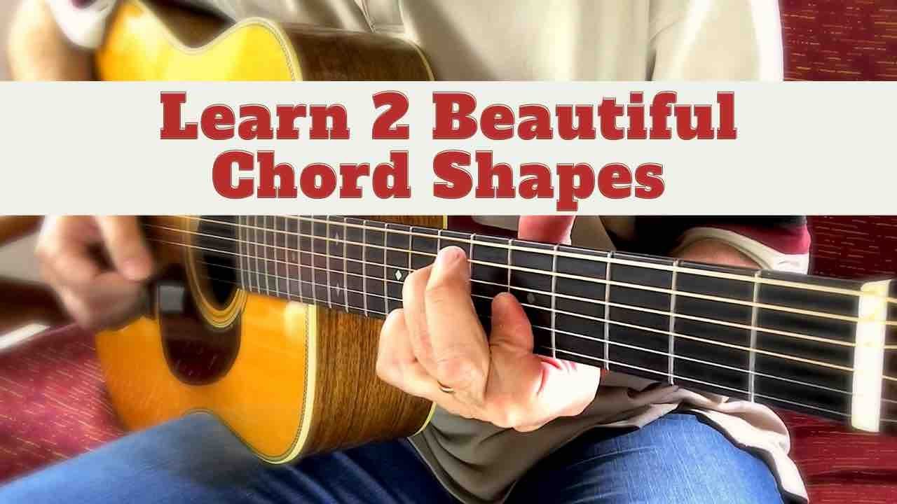 Learn 2 Beautiful Chord Shapes | Guitar Lesson - YouTube