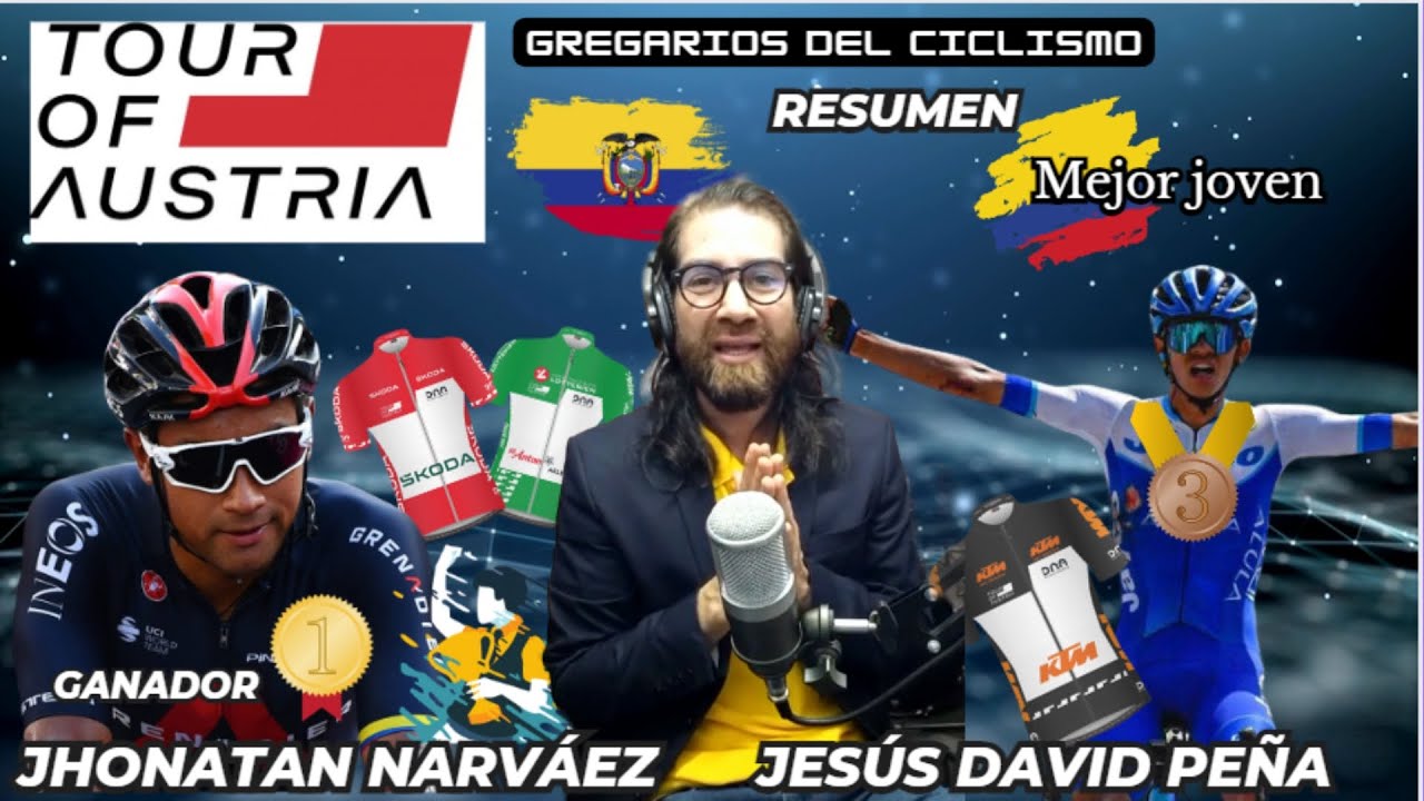 HOY Emocionante victoria ecuatoriana TOUR DE AUSTRIA :JONATHAN NARVAEZ y Peña dominan el podio ...