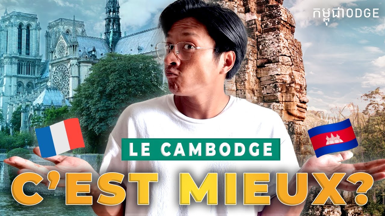 Le Cambodge Mieux Que La France En 9 Points - YouTube