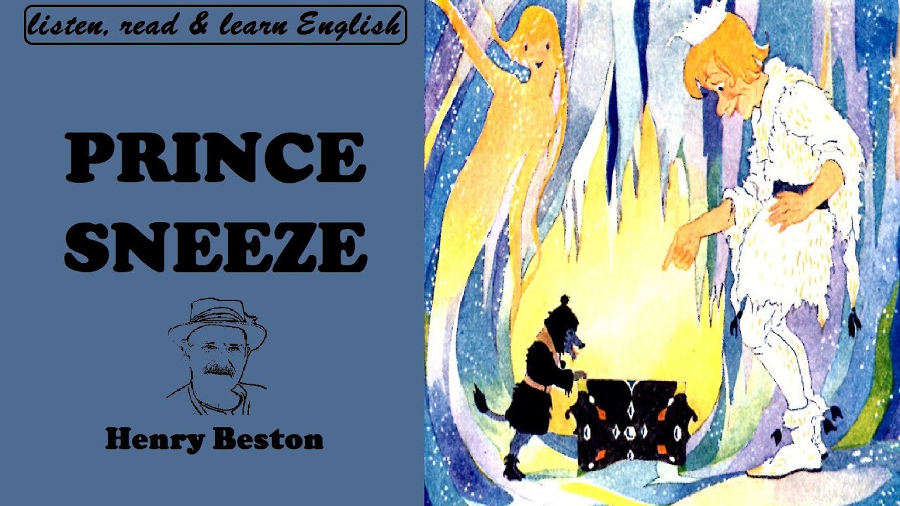Prince Sneeze / Listen, Read & Learn English with Henry Beston - YouTube