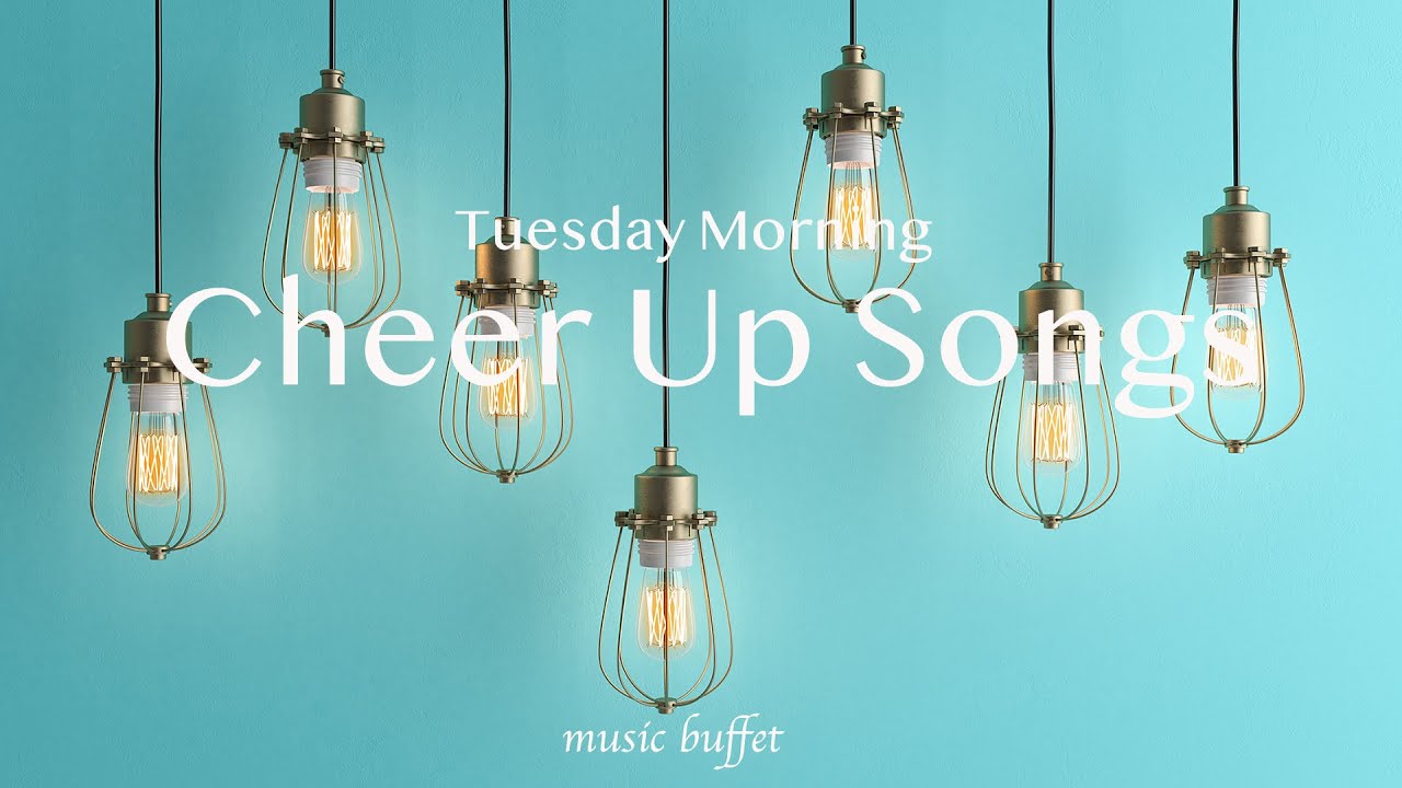 [PLAYLIST] Cheer Up Songs collection #2 ｜元気が出る洋楽｜This music collection ...