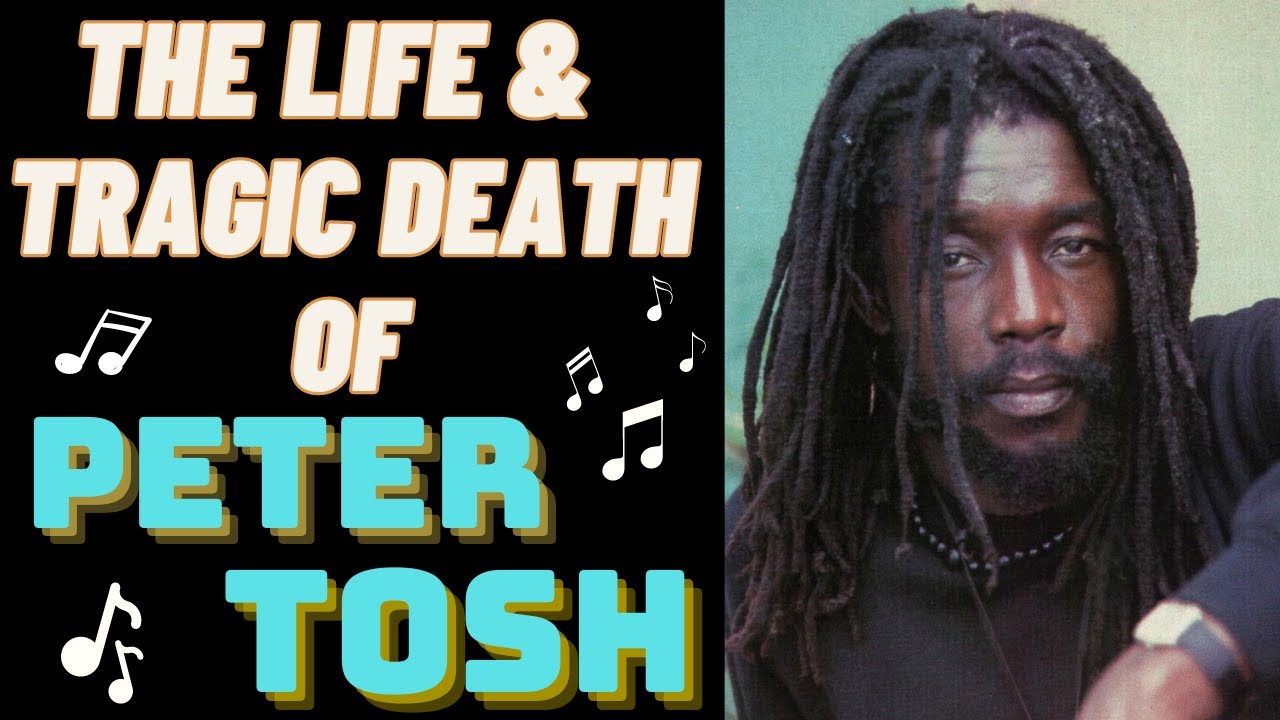 The Life & Tragic Death of PETER TOSH - Before THE WAILERS & Beyond ...